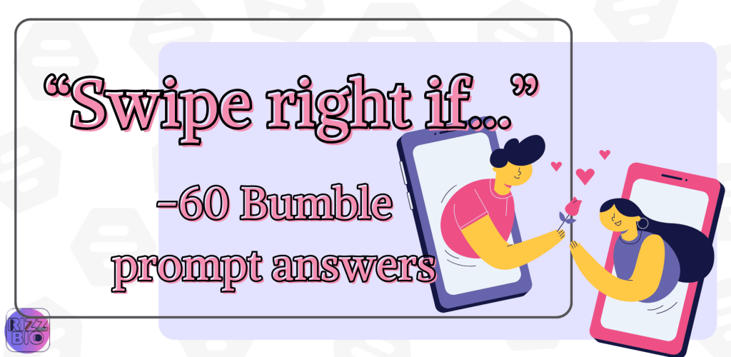 The “Swipe right if…” - Best 60 Bumble answers for the best matches ...