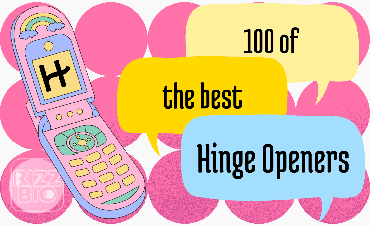 Best 100 Hinge openers for a fun, successful conversation - RizzBio