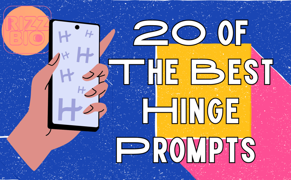 Best 20 Hinge Prompts to Spark Interaction and Conversation - RizzBio