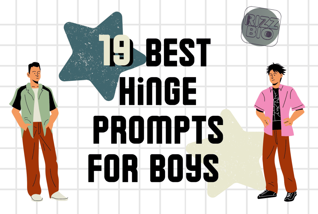 19 Best Prompts for Boys on Hinge to Get More Matches - RizzBio